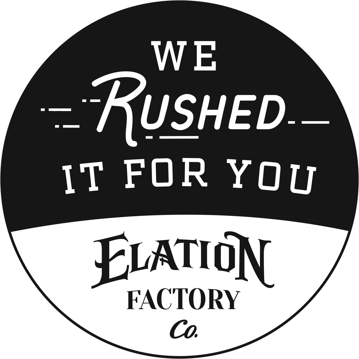 Rush Processing Fee - Stock Product – Elation Factory Co.